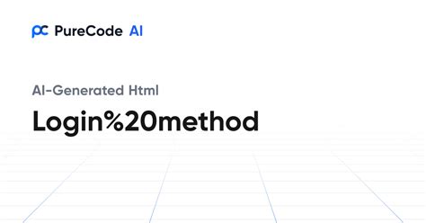 Build Great Html Login20method Components Faster Using Ai Tools