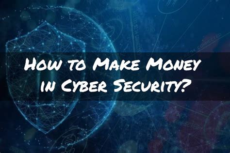 Top 16 Ways To Make Money In Cyber Security Myturn