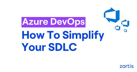 Simplify Your Sdlc With Azure Devops Zartis