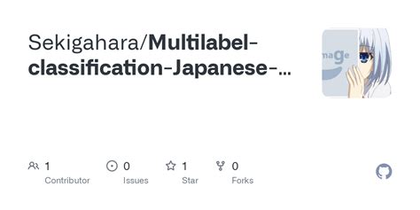 Github Sekigaharamultilabel Classification Japanese Character With