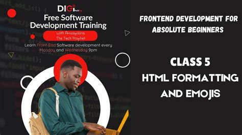 Frontend Development For Absolute Beginners Live Class 5 Html Formatting And Emojis Youtube