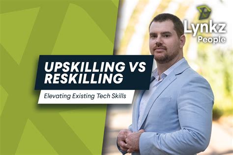 Upskilling Vs Reskilling Blog Lynkz