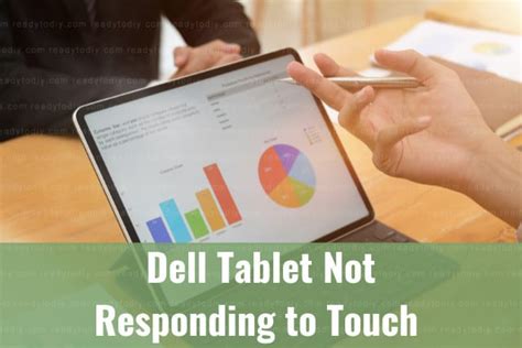 Dell Tablet Not Responding To Touch How To Fix Ready To Diy