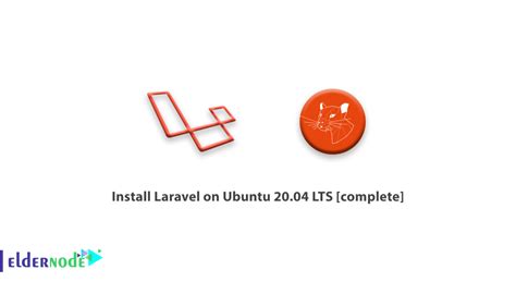 How To Install Laravel On Ubuntu 20 04 LTS Complete