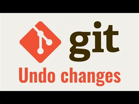 Git For Beginners Undo Changes Or How To Revert The Last Commit In Git YouTube