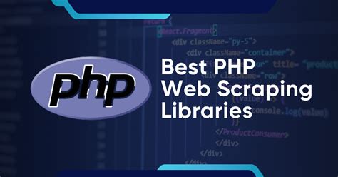 Best Php Web Scraping Libraries Hasdata