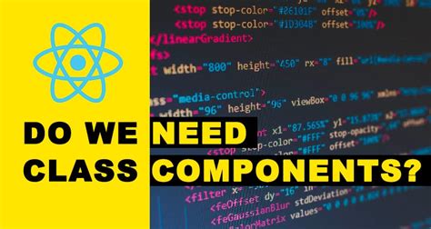 Do We Really Need Class Components Anymore By Gurpreet Singh