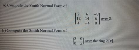 Solved A ﻿compute The Smith Normal Form Of 26 8121464 48