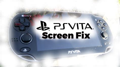 psvita screen fix playstation vita beatertech youtube
