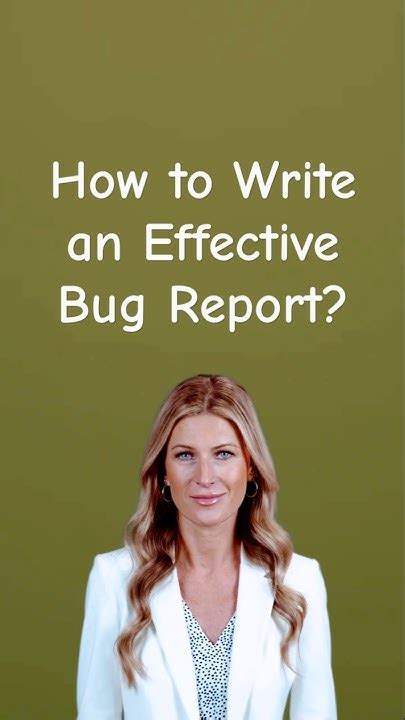 How To Write An Effective Bug Report Manualtesting
