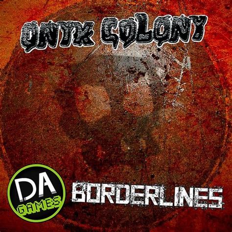 Onyx Colony Borderlines Encyclopaedia Metallum The Metal Archives