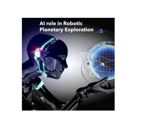 Ai Role In Robotic Planetary Exploration