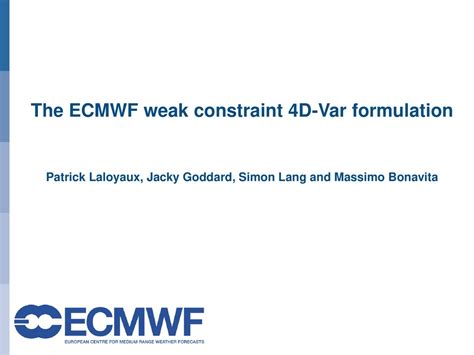 The Ecmwf Weak Constraint 4d Var Formulation Ppt Download