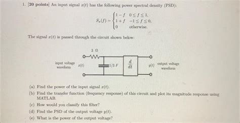 solved 1 [20 points] an input signal x t has the following
