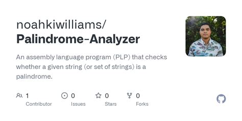 Github Noahkiwilliams Palindrome Analyzer An Assembly Language Program Plp That Checks