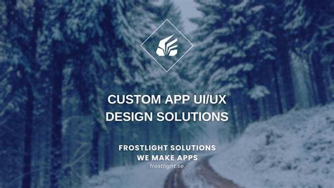 custom app ui ux design solutions in sweden frostlight