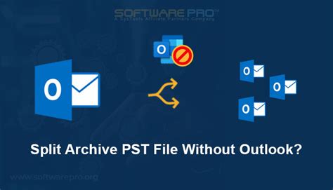 Split Archive PST File Without Losing A Bit Of Data