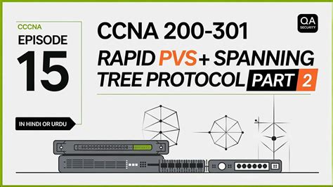Rapid Pvst Simplified Spanning Tree Protocol Part 2 Ccna 200 301