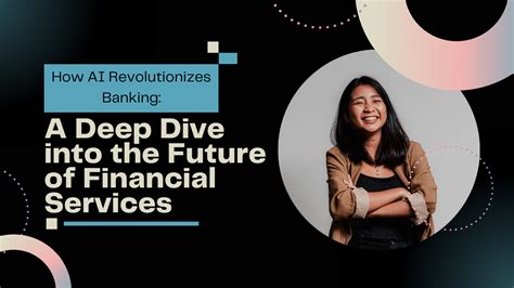 How Ai Revolutionizes Banking Financial Services