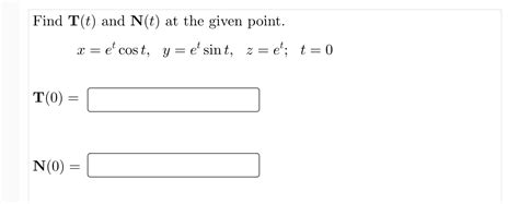 Solved Find T T And N T At The Given Point