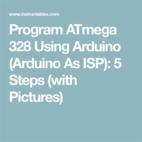 Program Atmega 328 Using Arduino Arduino As Isp Arduino Isp Electronic And Communication