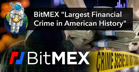 bitmex largest financial crime in american history crypto traders pro