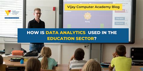 benefits of data analytics in education sector — vijay computer academy