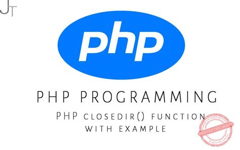 Php Closedir Function With Example Just Tech Review