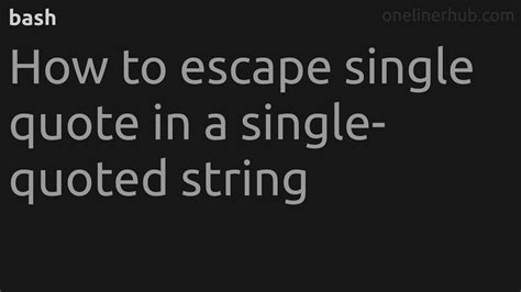 How To Escape Single Quote In A Single Quoted String Bash YouTube