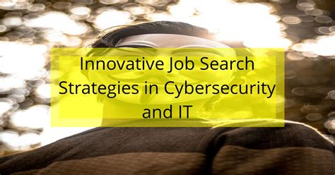 Innovative Job Search Strategies In Cybersecurity And It Undercode Testing