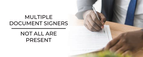 Multiple Document Signers Not All Are Present