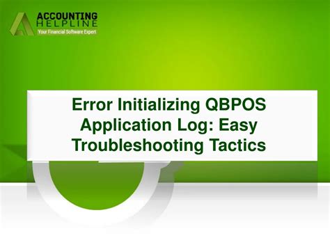ppt let s quickly remove error initializing qbpos application log