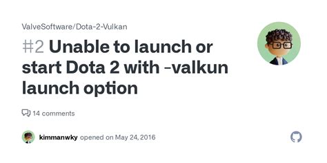 Unable To Launch Or Start Dota With Valkun Launch Option Issue ValveSoftware Dota