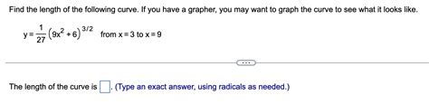 Solved Find The Length Of The Following Curve If You Have A Chegg