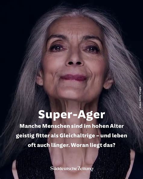 Sogenannte Super Ager Sind Im Hohen Alter Meist Geistig Fitter Als Gleichaltrige Und Leben Oft