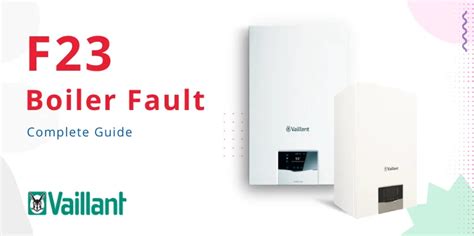 F23 Vaillant Fault Code Explained Serviceteam Guide