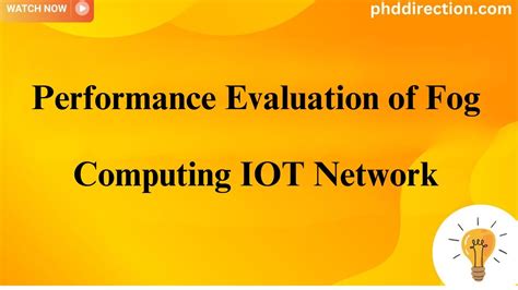 Performance Evaluation Of Fog Computing Iot Network Youtube