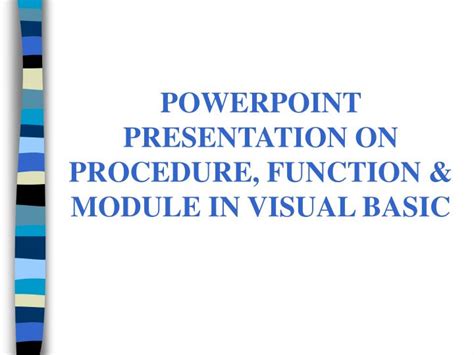 Ppt Powerpoint Presentation On Procedure Function And Module In Visual Basic Powerpoint