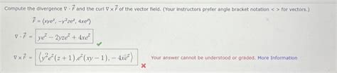 Solved Compute The Divergence F And The Curl F Of The Chegg