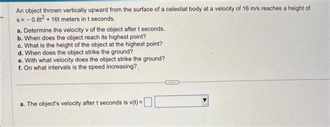 Solved An Object Thrown Vertically Upward From The Surface