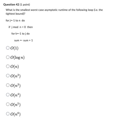 Solved Question 42 1 Point What Is The Smallest Worst Case