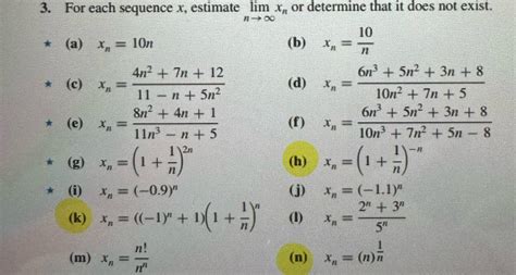 Solved For Each Sequence X Estimate Limnxn Or Determine Chegg