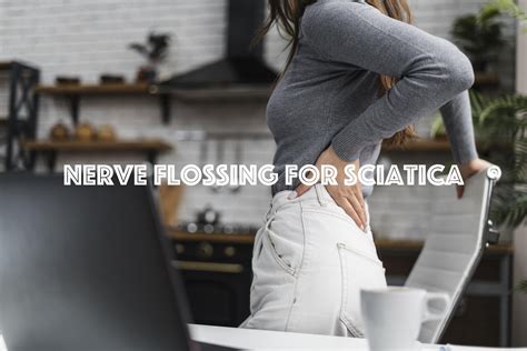 Nerve Flossing For Sciatica