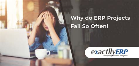 erp software why do erp projects fail so often