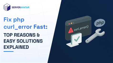 Fix Php Curlerror Fast Reasons And Easy Solutions 2025