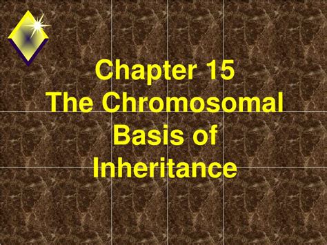Ppt Chapter 15 The Chromosomal Basis Of Inheritance Powerpoint