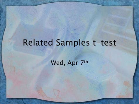 Ppt Related Samples T Test Powerpoint Presentation Free Download Id 500304