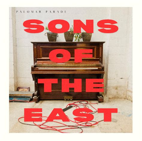 Sons Of The East Release Debut Album “palomar Parade” And Reveal New