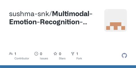 GitHub Sushma Snk Multimodal Emotion Recognition Using Deep Neural Network