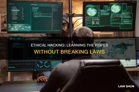Ethical Hacking Learning The Ropes Without Breaking Laws Lawshun